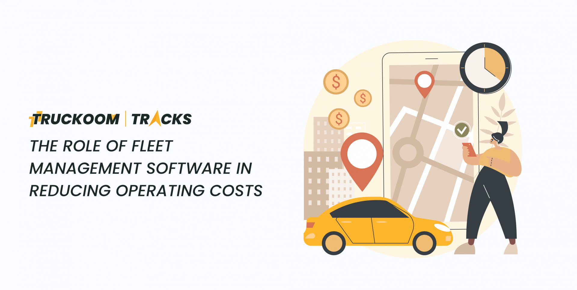 Reduce Operating Costs: Role of Fleet Management - UAE | Truckoom