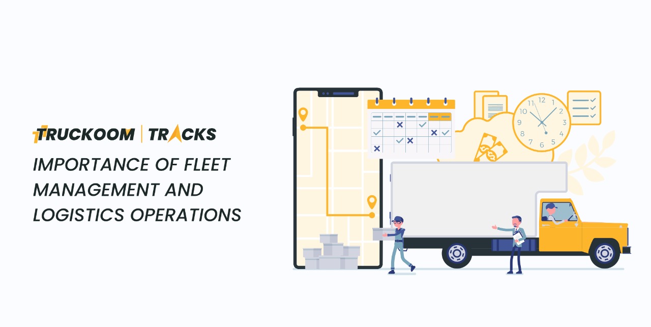 Logistics and Operations: Importance fo Fleet Management - UAE | Truckoom